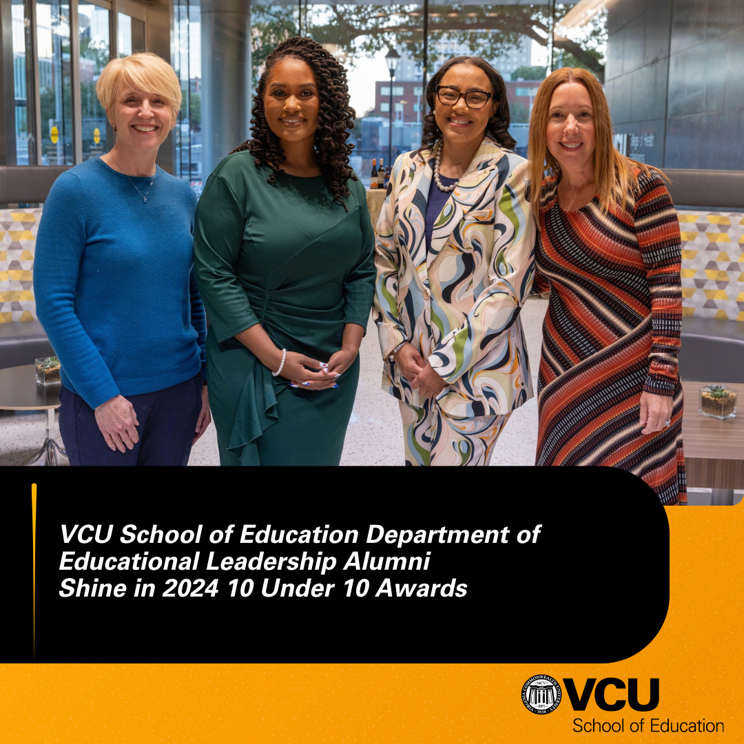 VCU School of Education Alumni Honored in 10 Under 10 Awards for Impact ...